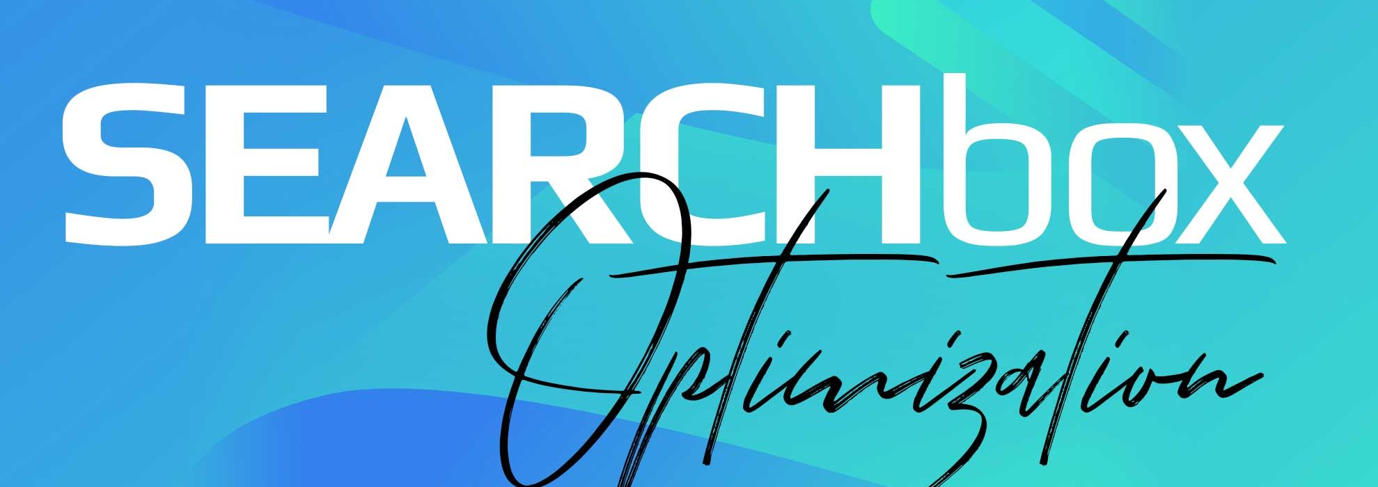 SEARCH BOX OPTIMIZATIONLEAPFROG YOUR COMPETITION WITH SEARCH BOX ...